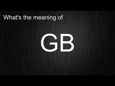 What's the meaning of "GB", How to pronounce GB?
