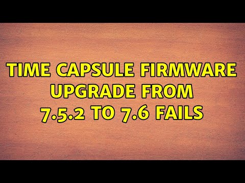 Time Capsule Firmware upgrade from 7.5.2 to 7.6 fails