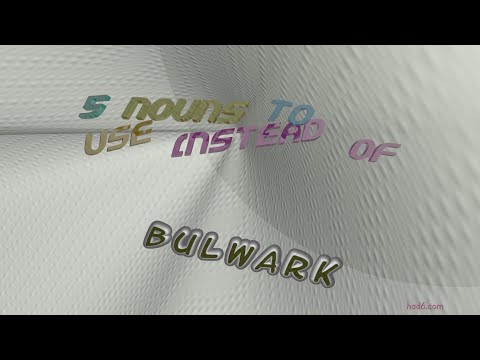 bulwark - 6 nouns which are synonyms of bulwark (sentence examples)