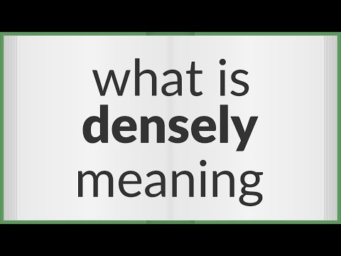 Densely | meaning of Densely