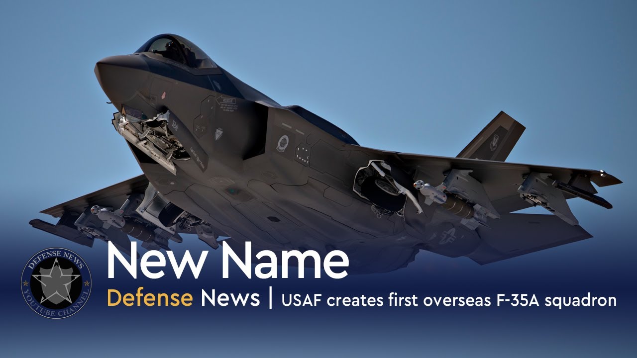 USAF creates first overseas F-35A squadron
