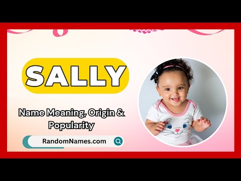 Sally - Baby Girl Name Meaning, Origin & Popularity - RandomNames.com