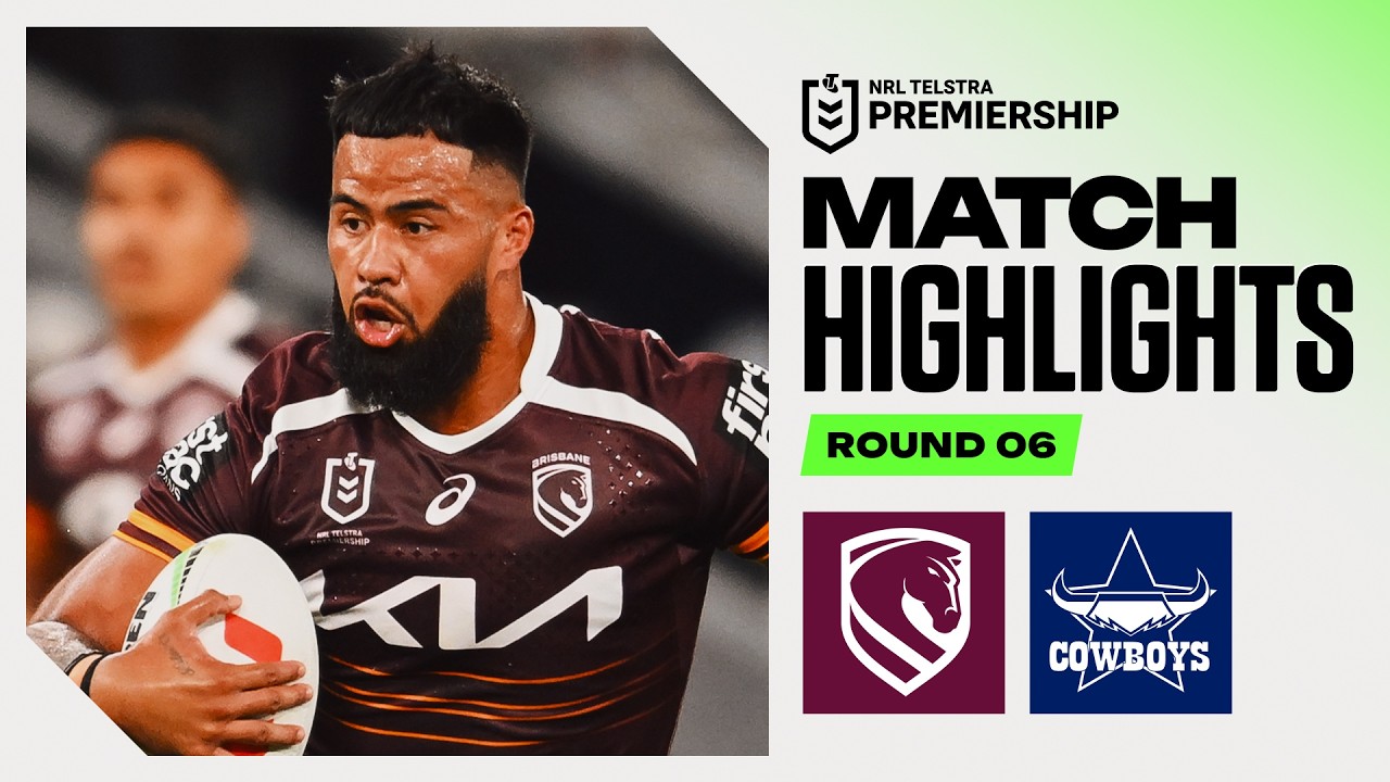 NRL 2026 | Broncos v Cowboys | Match Highlights | Round 6