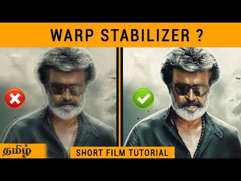 Stabilize | Smooth your Shaky video | Film Tutorial | Tamil | vignesh Jr