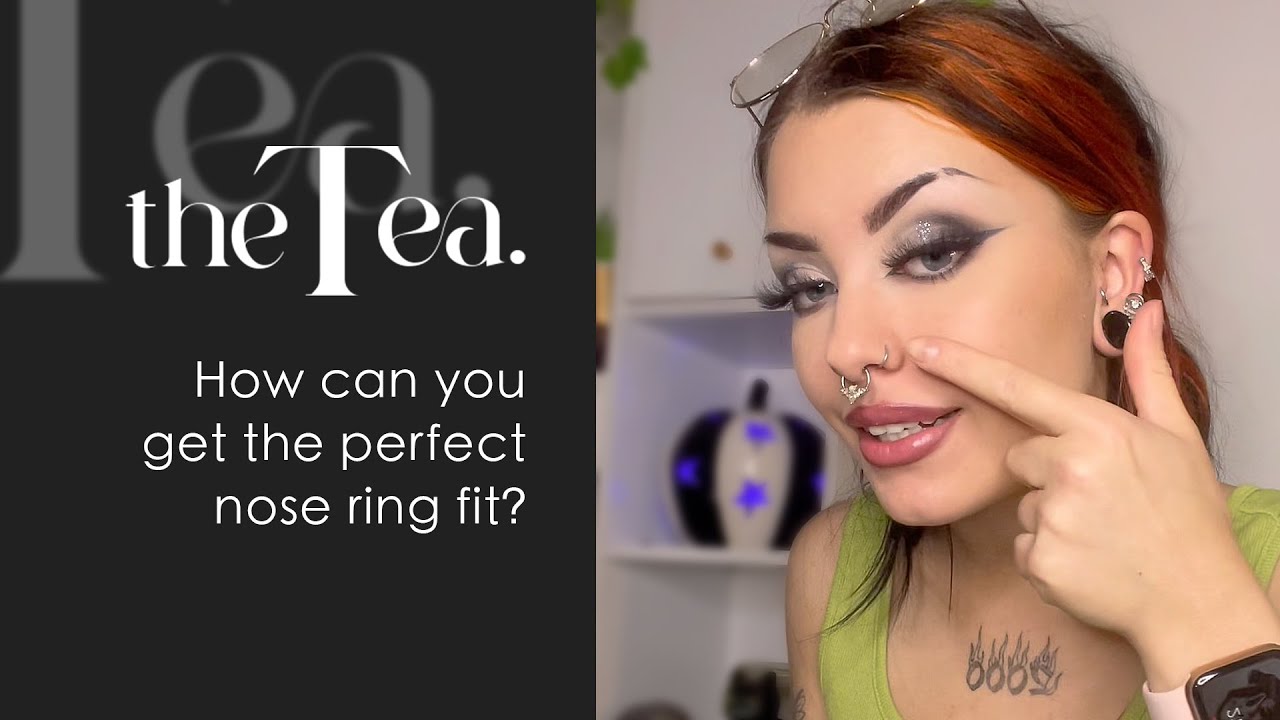 The Tea: Nose ring sizing