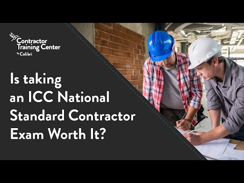 Is Taking an ICC National Standard Contractor Exam Worth It?