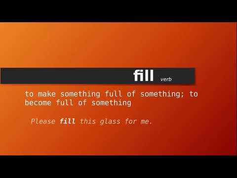 fill , Meaning of fill , Definition of fill , Pronunciation of fill