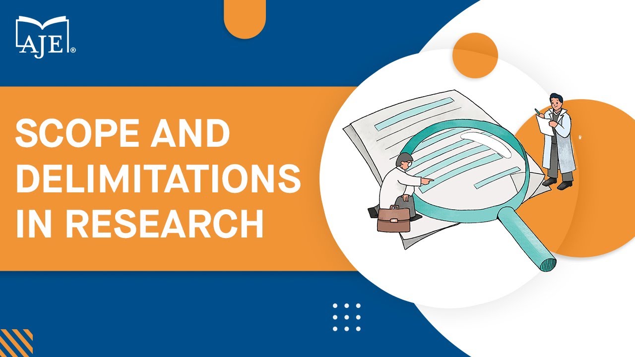 Scope and Delimitations in Research | AJE
