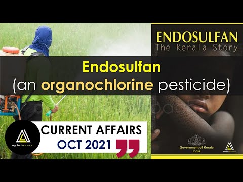Endosulfan (an organochlorine pesticide), Current Affairs Oct 2021 for Exams