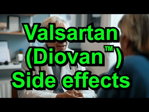 Valsartan (Diovan). Side effects of this commonly used medication.