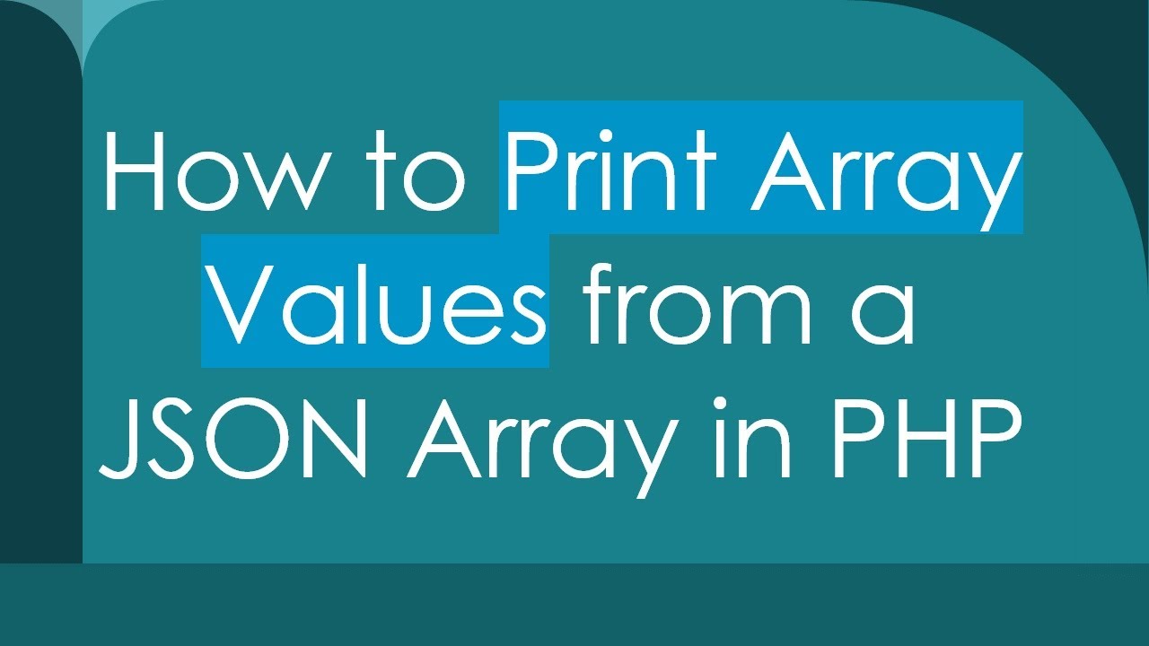 How to Print Array Values from a JSON Array in PHP