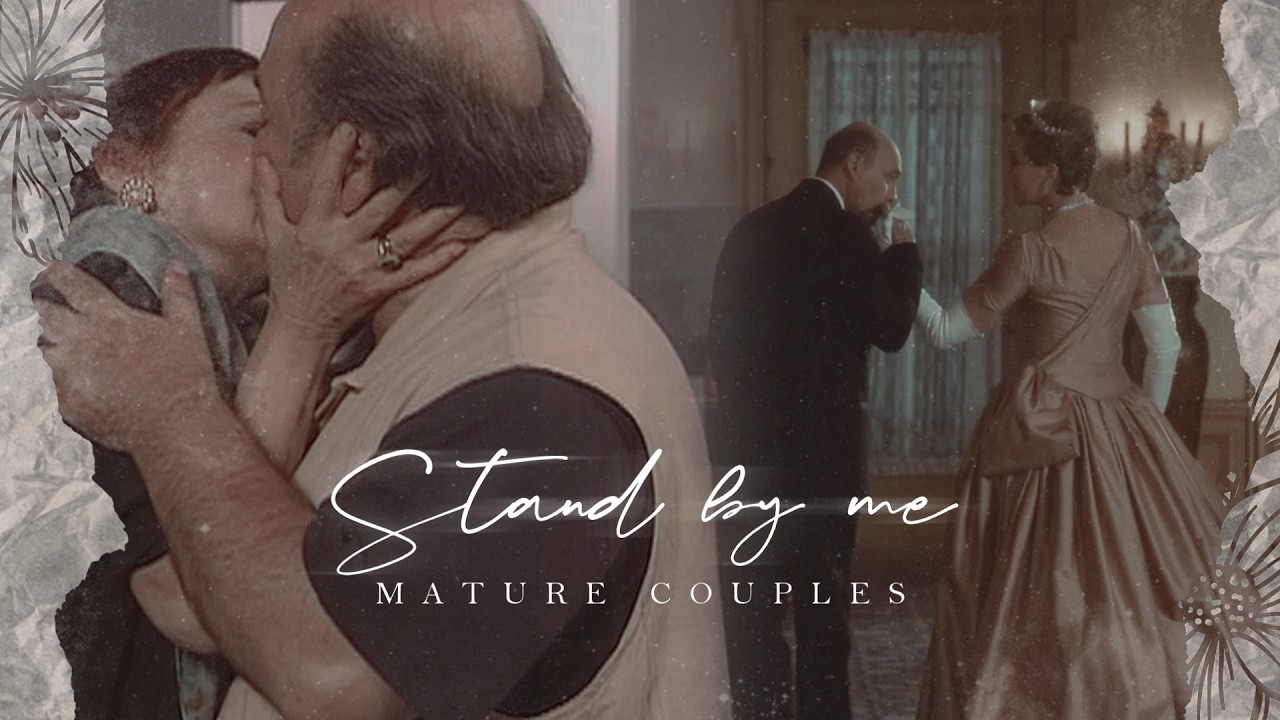 mature couples || stand by me
