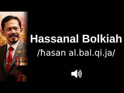 🇧🇳 How to pronounce Hassanal Bolkiah (CORRECTLY!)