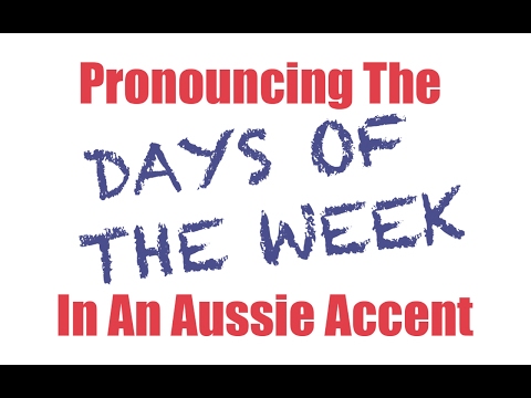 Pronouncing The Days Of The Week In An Aussie Accent | Learn Australian English