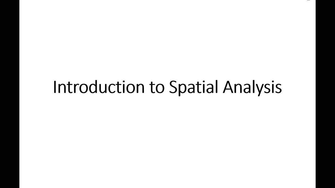 Introduction to Spatial Analysis