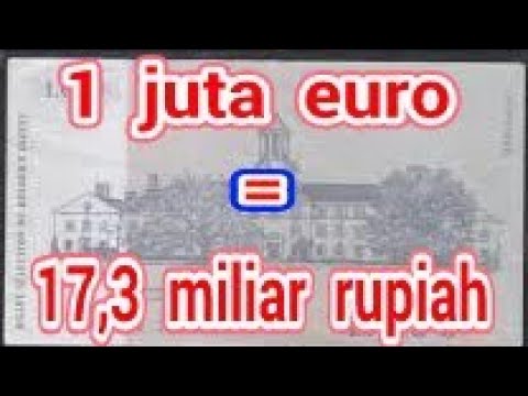 TERKUAK! 1 juta euro berapa rupiah