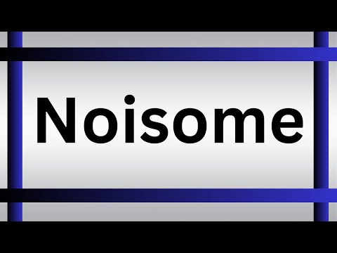 How To Pronounce Noisome | What Is The Meaning Of Noisome
