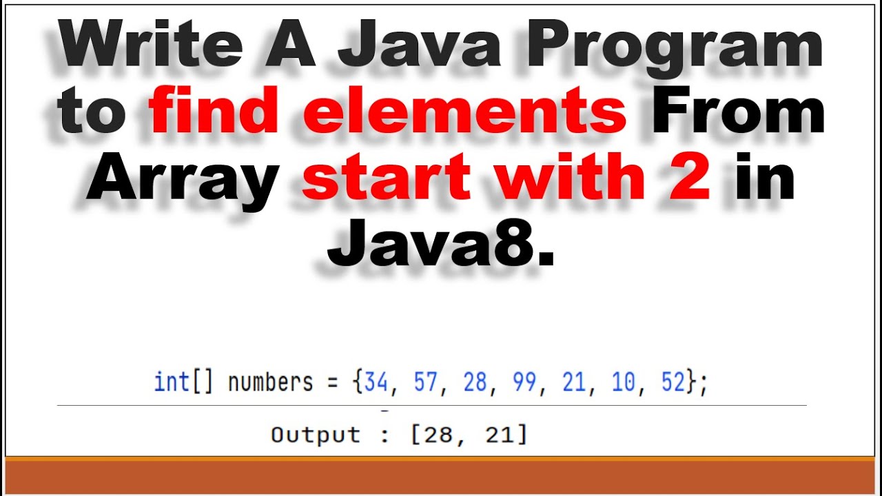 Java Program to find elements from Array who starts with given value.