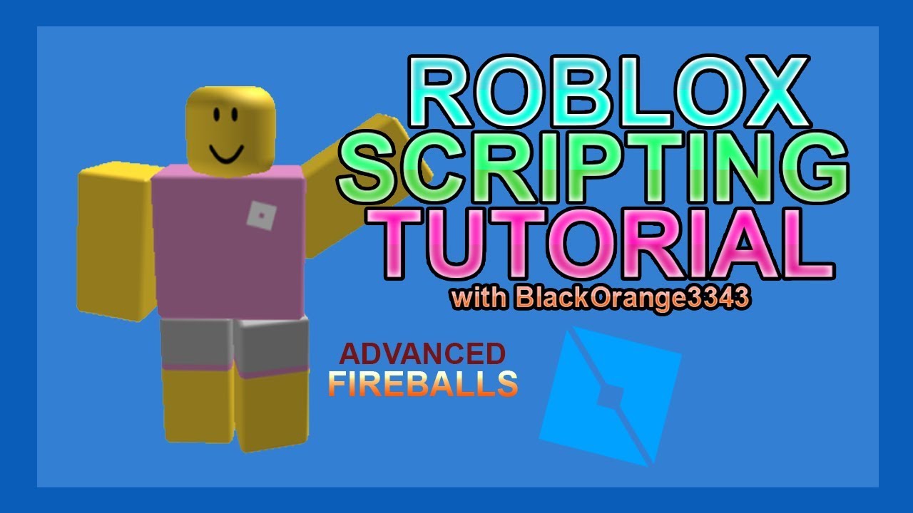 Roblox Scripting Tutorial | Advanced Fireball