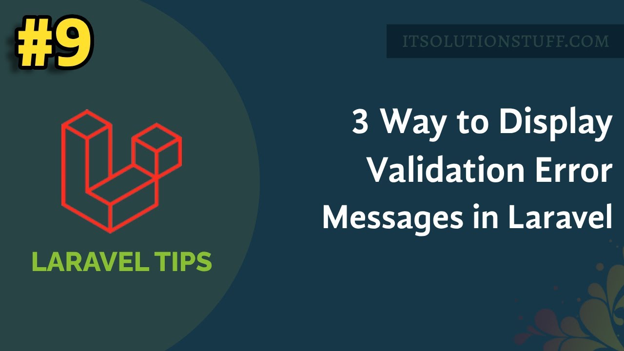 3 Way to Display Validation Error Message in Laravel