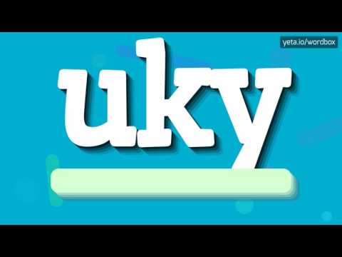 UKY - HOW TO PRONOUNCE IT!?