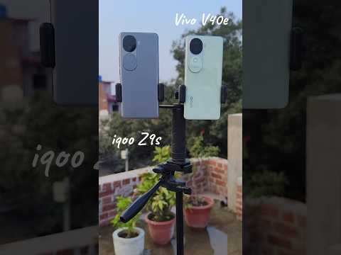 iqoo Z9s Vs Vivo V40e 🔥 || Camera Test 😎📷 #cameracomparison #cameratest #vivo #iqoo