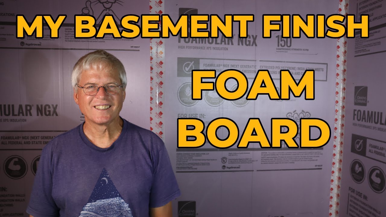 Finishing My Basement - Foam Board Insulation