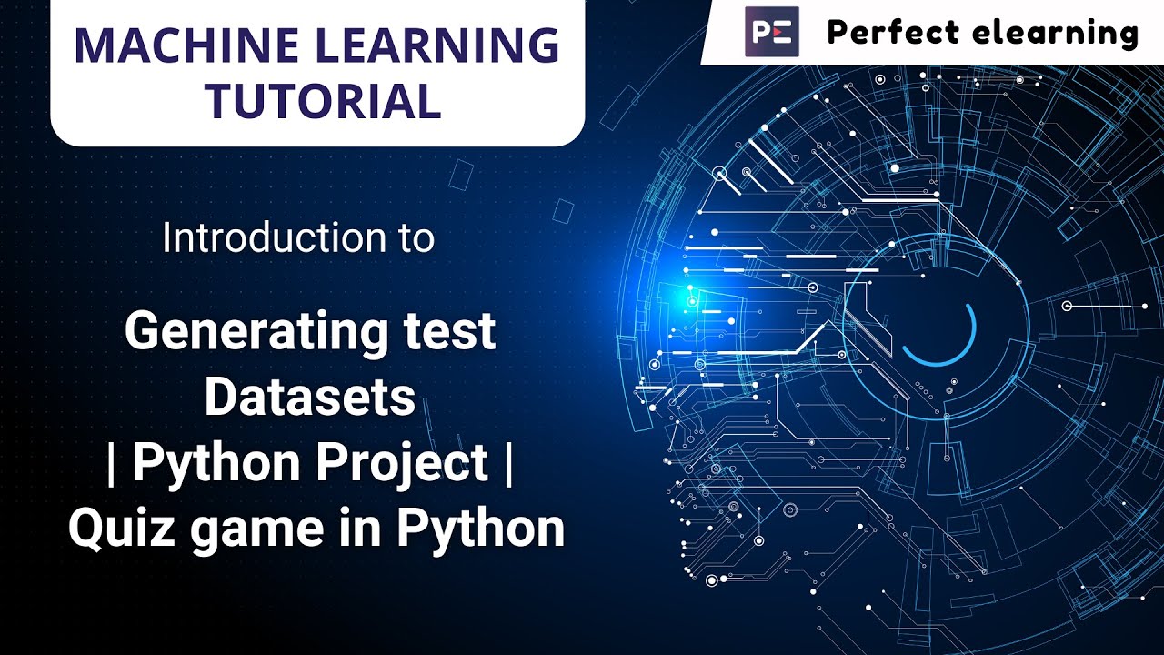 Machine learning tutorial Generating test datasets Python Project Quiz game in Python