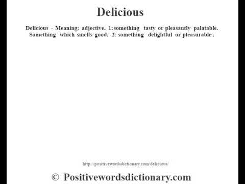 Delicious definition | Delicious meaning