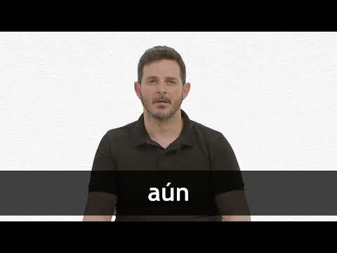 English Translation of “AÚN” | Collins Spanish-English Dictionary
