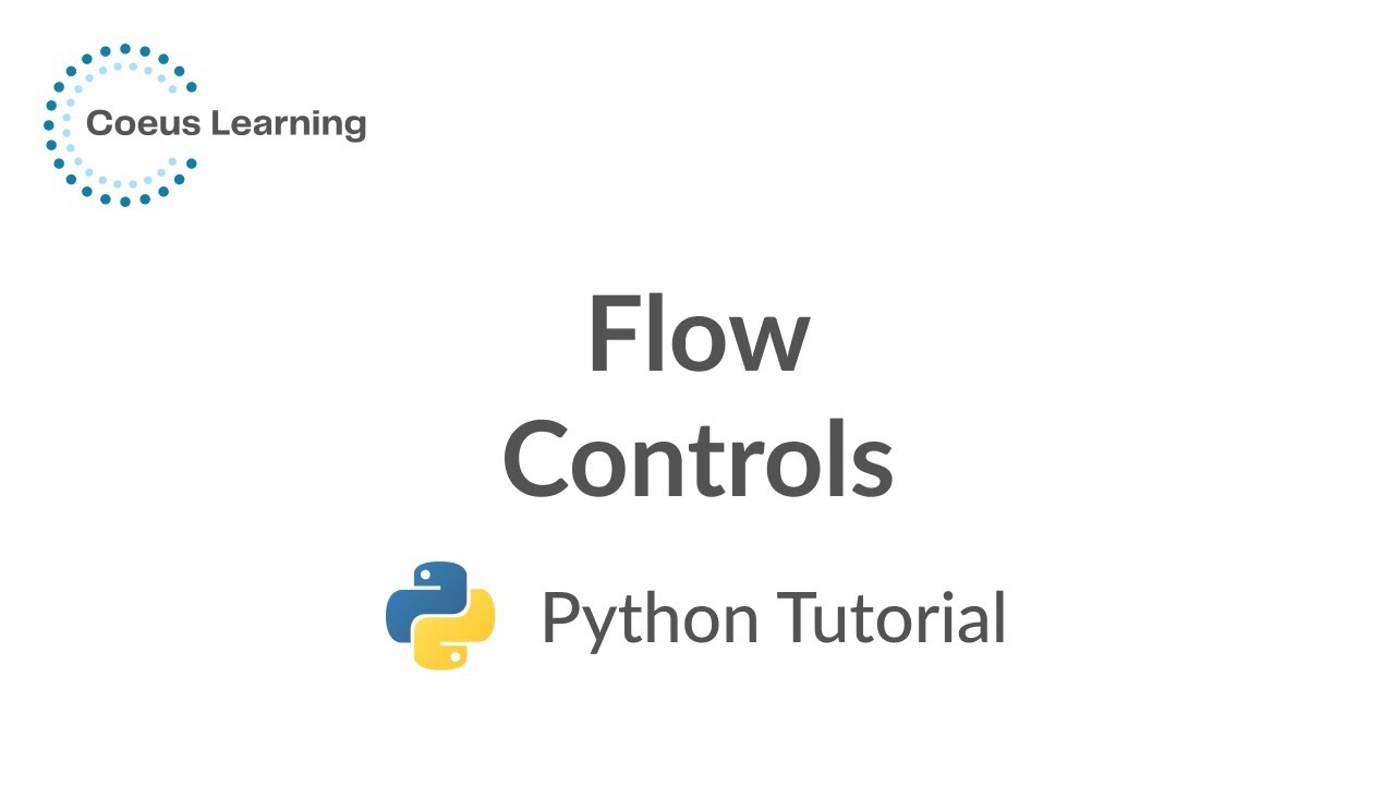 Python Basics 101 - Flow Controls