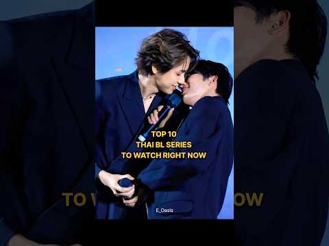 Top 10 Thai Bl Series To Watch Right Now #bl #thaibl #thaiblseries #blseries #bldrama #shorts #yt