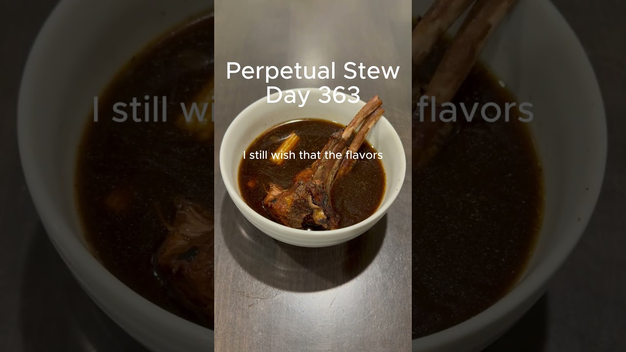 Day 363 Perpetual Stew