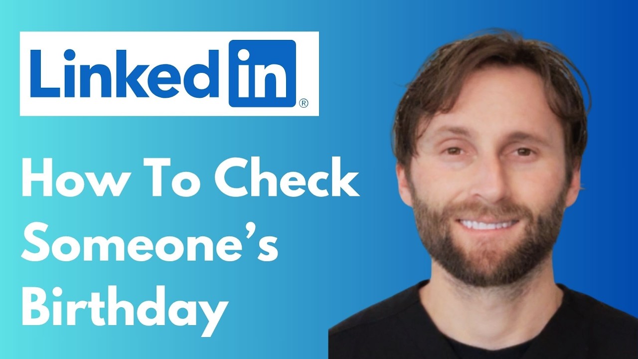 How to Check Someone's Birthday on LinkedIn [Full Guide 2026]