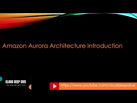 Amazon Aurora Tutorial | Amazon Architecture Introduction