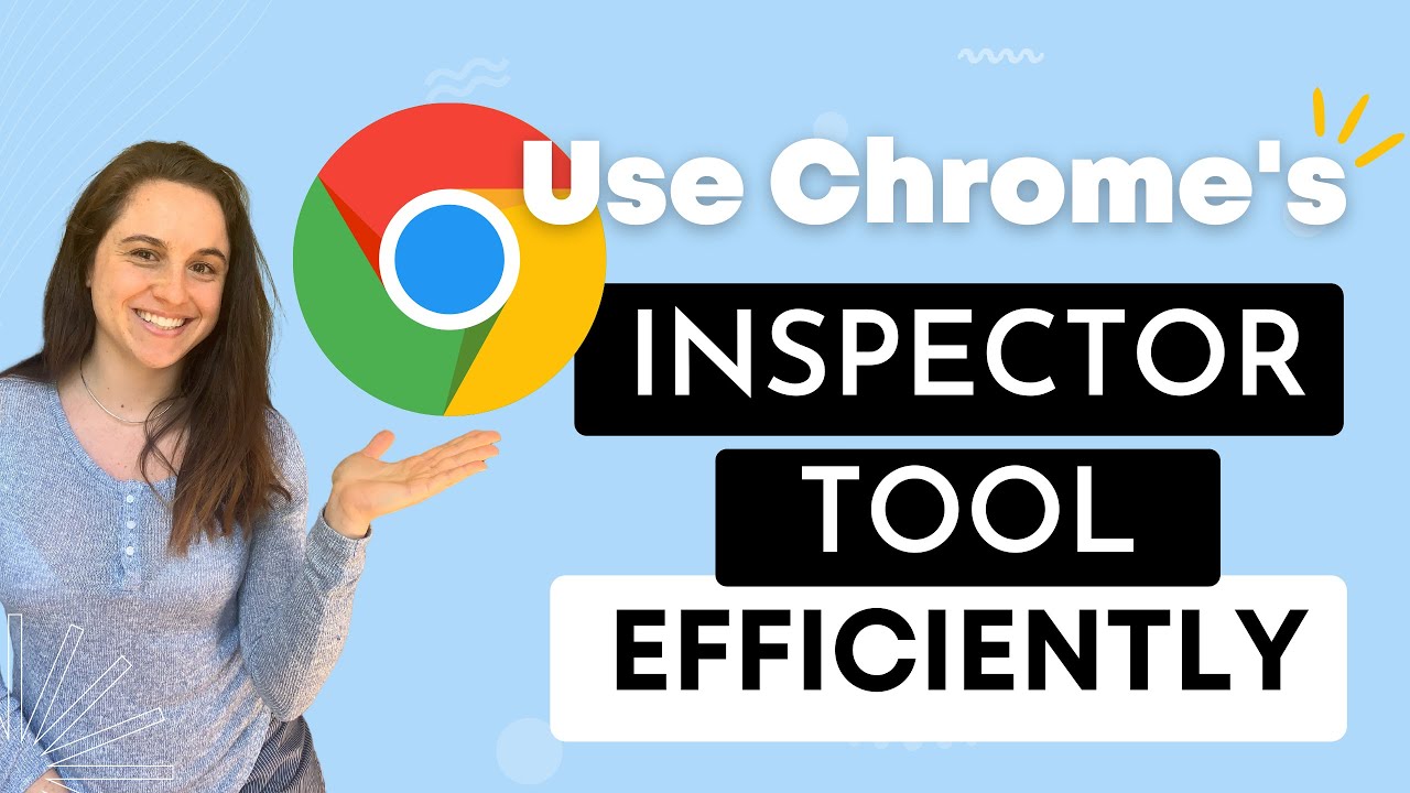 Use Chrome's Inspect Tool Effectively