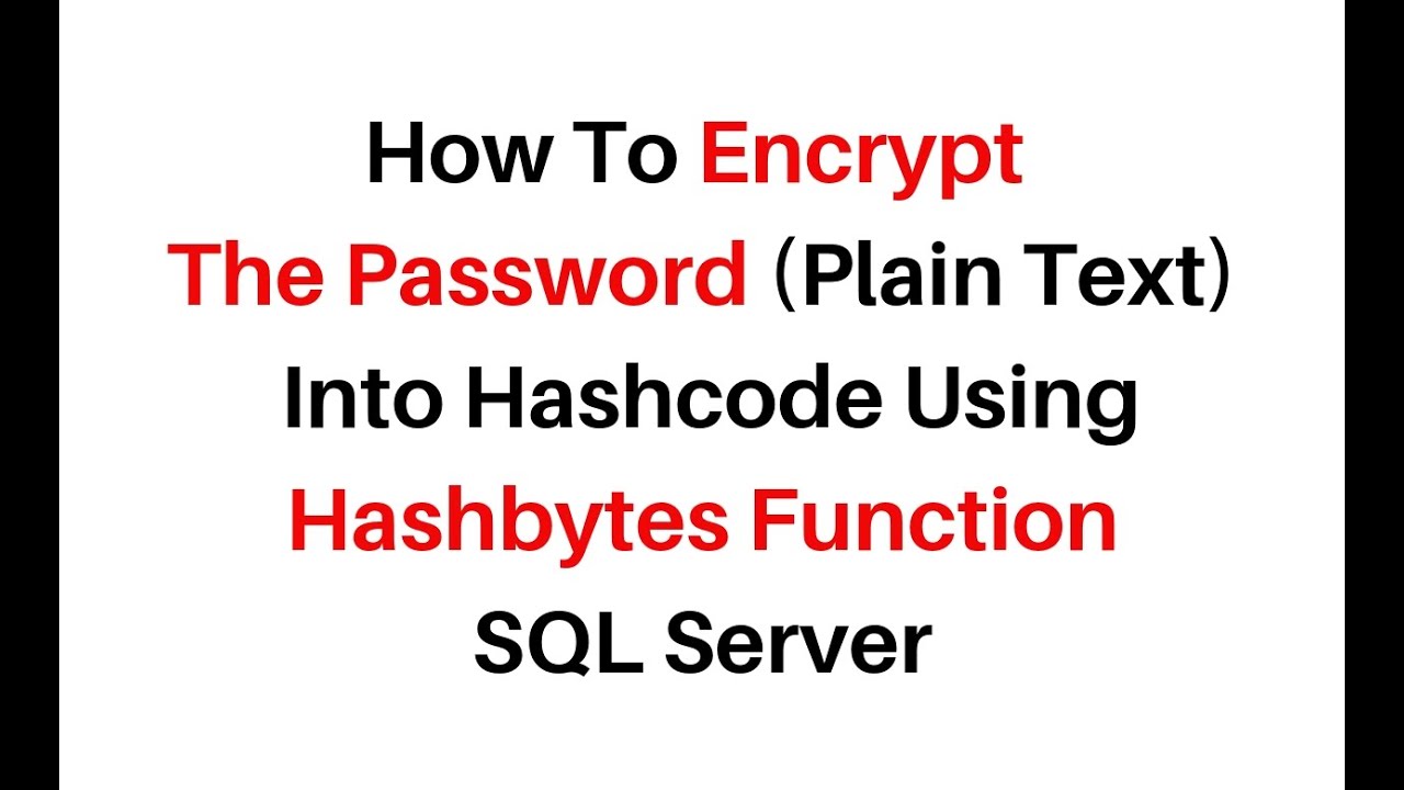 how to encrypt password or string in sql server using hashbytes