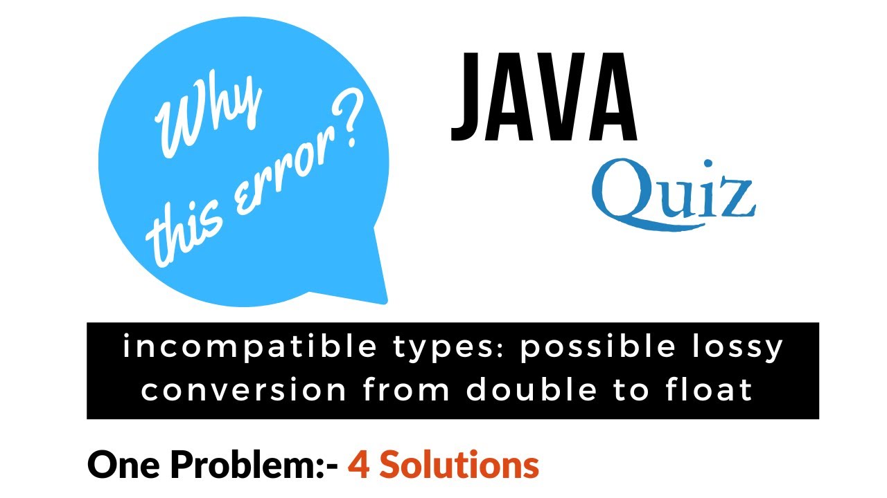 Q5: Why this Error: incompatible types: possible lossy conversion from double to float | In Hindi