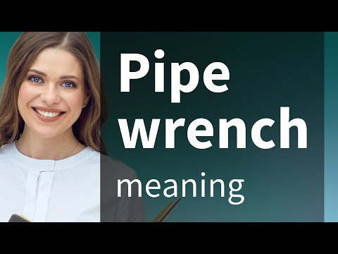 Understanding "Pipe Wrench": An Essential Tool in English Vocabulary