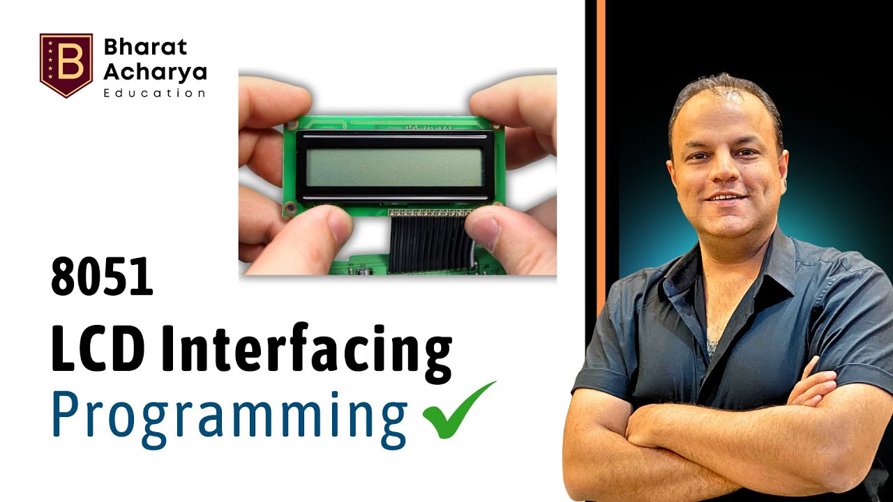 8051 | LCD Interfacing and Programming | Bharat Acharya Education