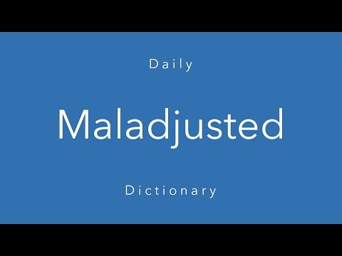 Maladjusted (Daily Dictionary)