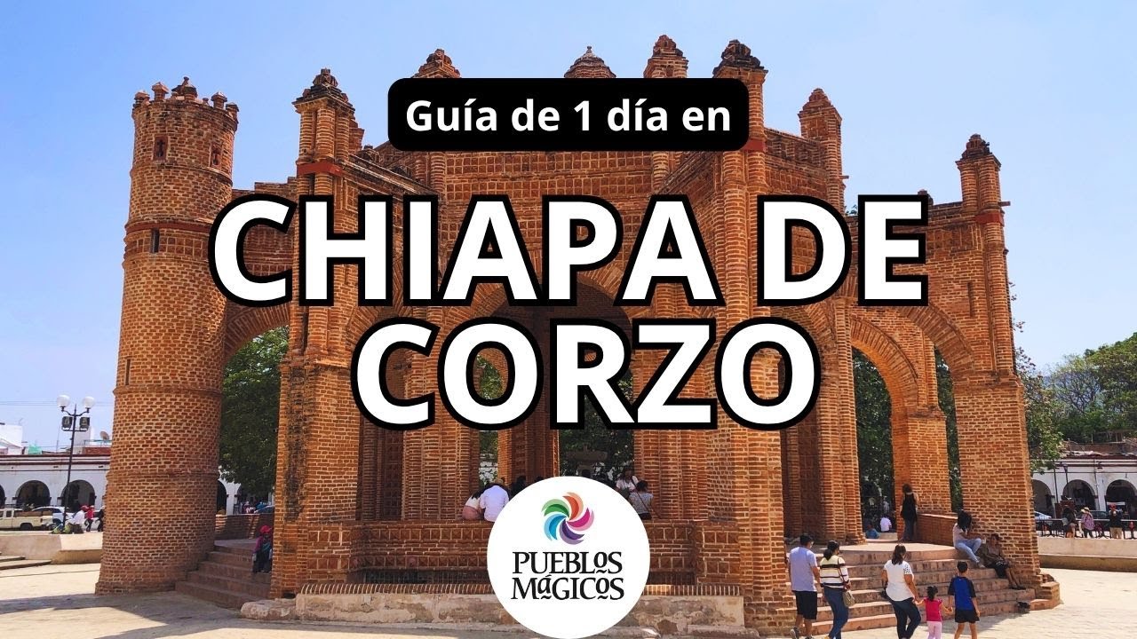 Qué hacer en Chiapa de Corzo, Chiapas, Pueblo Mágico