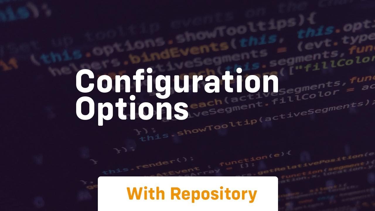 configuration options