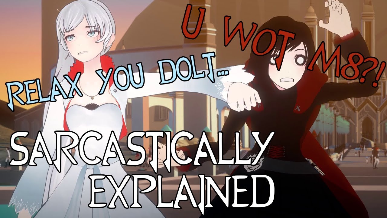 Sarcastically Explained: RWBY