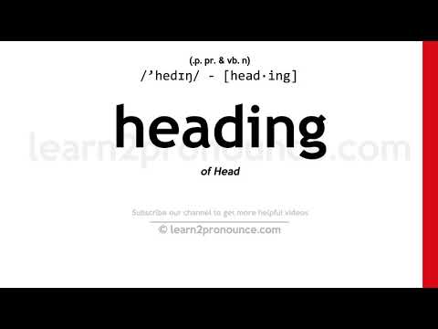 Pronunciation of Heading | Definition of Heading