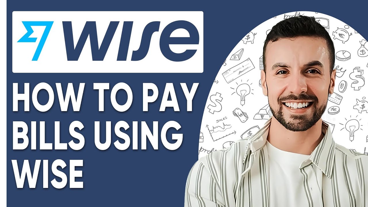 HOW TO PAY BILLS USING WISE | Easy & Fast International Payments |