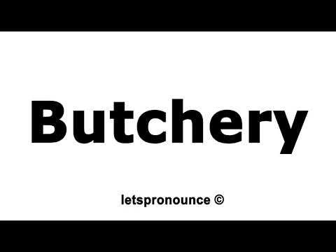 How to Pronounce Butchery