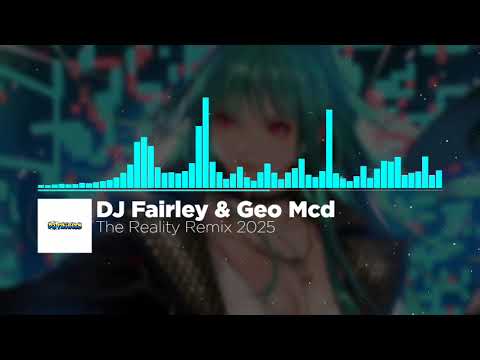 The Reality - DJ Fairley & Geo Mcd remix