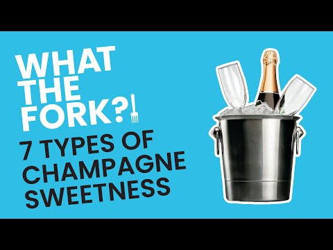 The 7 Types of Champagne Sweetness - WTF?!