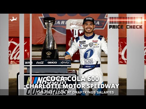 NASCAR Price Check — Coca-Cola 600 at Charlotte — Fantasy Salary Review